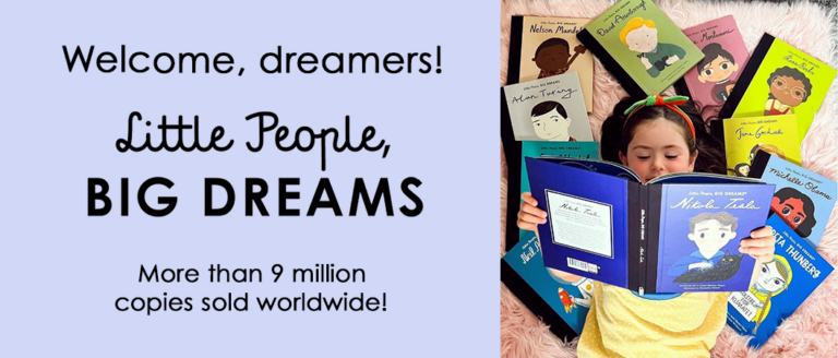 Little People, BIG DREAMS - Be Bold, Be Brave, DREAM BIG!