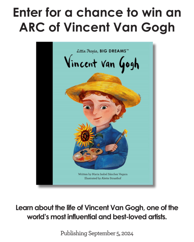 Vincent Van Gogh ARC Giveaway - Little People, BIG DREAMS